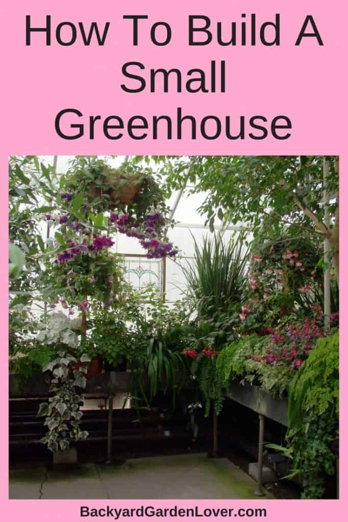 How To Build A Small Greenhouse In 8 Easy Steps