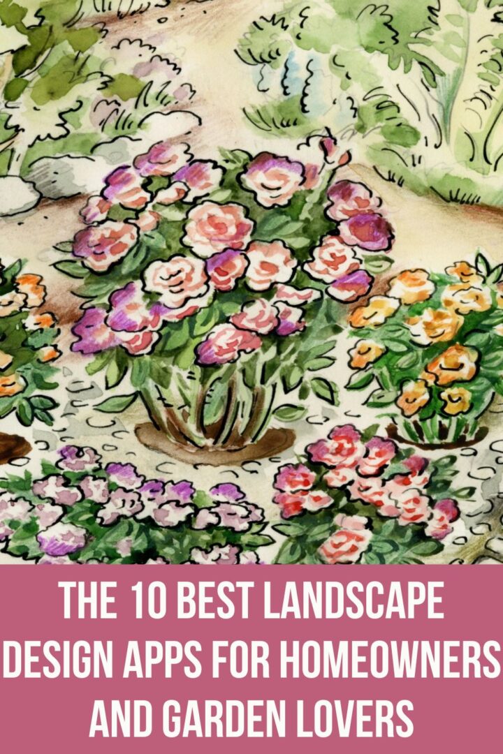 The 9 Best Landscape Design Apps For Homeowners And Garden Lovers